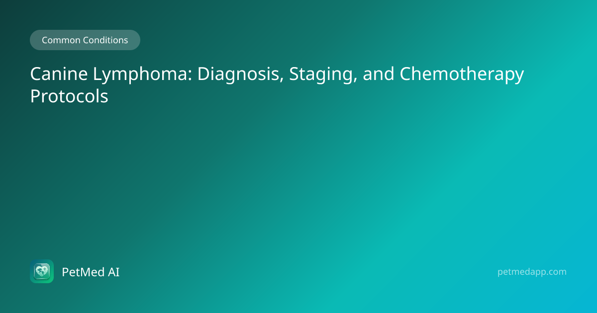 Canine Lymphoma: Diagnosis, Staging, and Chemotherapy Protocols ...